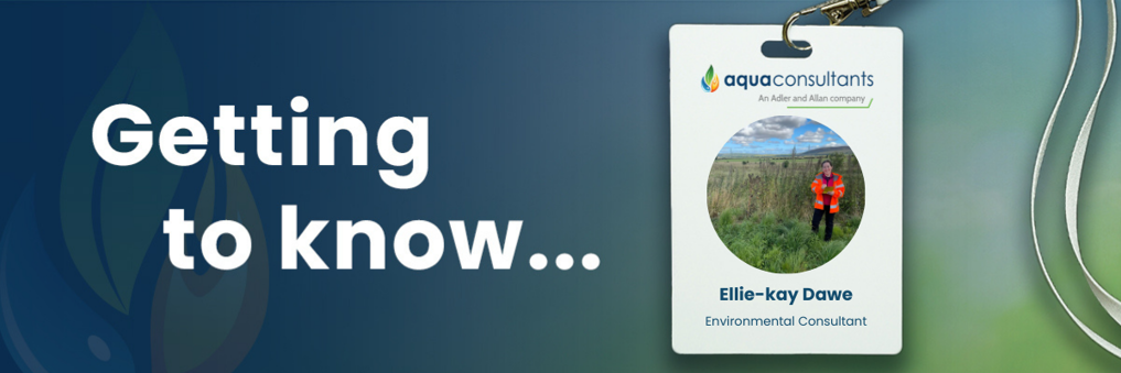 Getting To Know Ellie-Kay Dawe, Environmental Consultant at Aqua ...