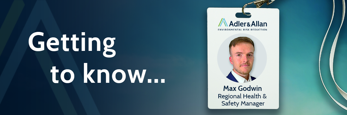 Getting To Know Max Godwin, Regional Health & Safety Manager | Adler ...
